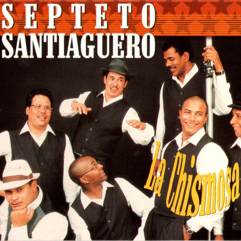La Chismosa - Septeto Santiaguero